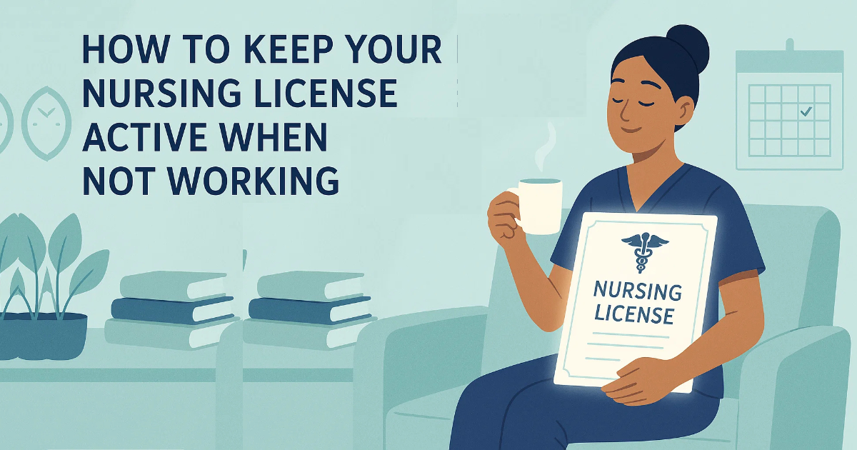 Keep Nursing License Active When Not Working: 5 Easy Steps